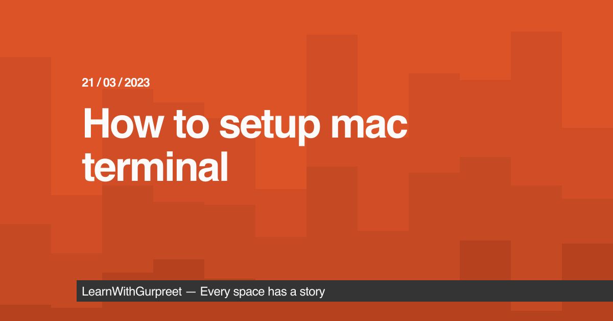 How to Setup Mac Terminal